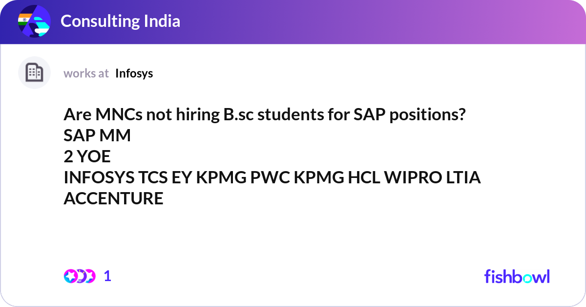 Are MNCs not hiring B.sc students for SAP position... | Fishbowl Are MNCs not hiring B.sc students for SAP position... | Fishbowl