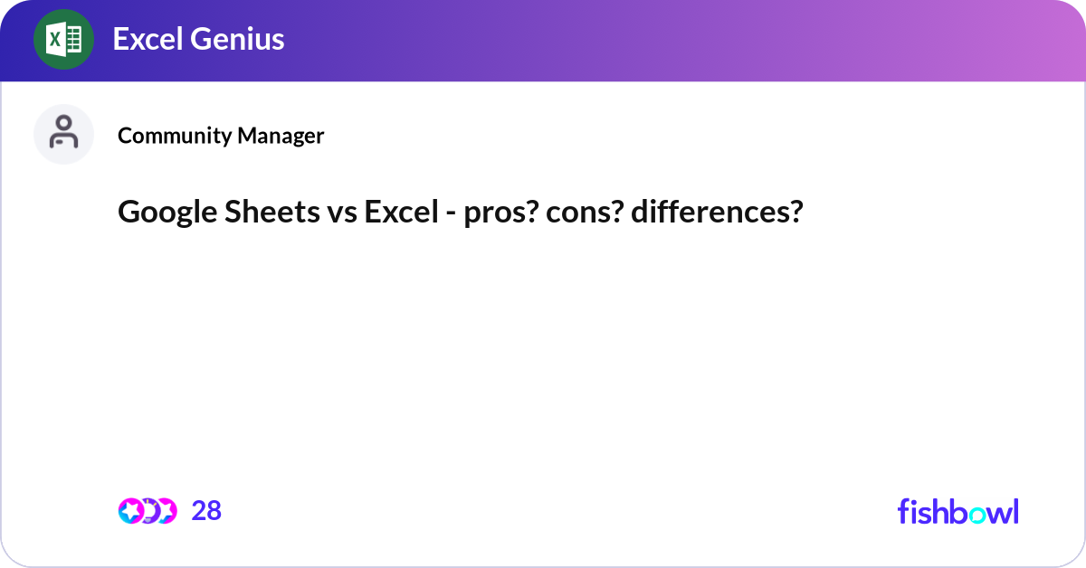 Google Sheets vs Excel - pros? cons? differences? | Fishbowl Google Sheets vs Excel - pros? cons? differences? | Fishbowl