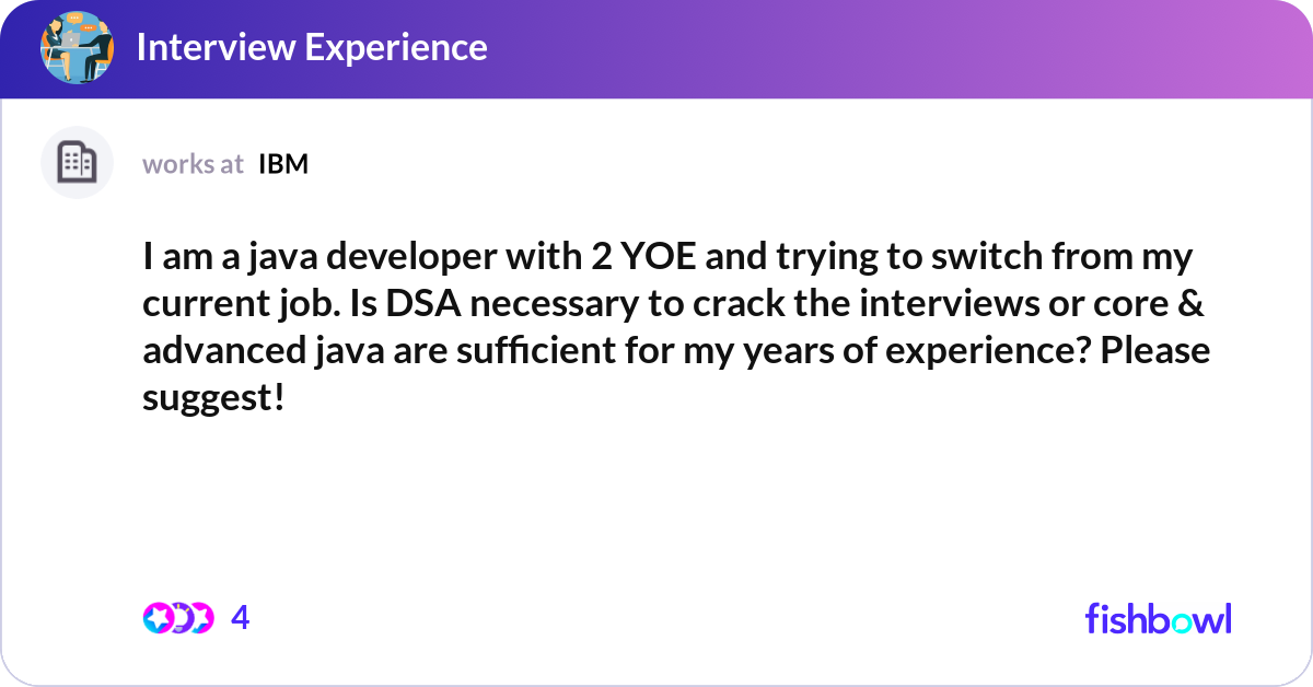 I am a java developer with 2 YOE and trying to swi... | Fishbowl I am a java developer with 2 YOE and trying to swi... | Fishbowl