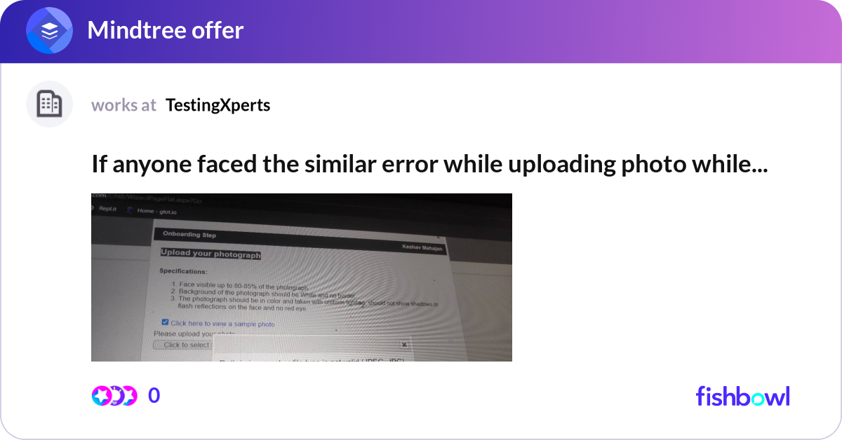 If anyone faced the similar error while uploading ... | Fishbowl If anyone faced the similar error while uploading ... | Fishbowl